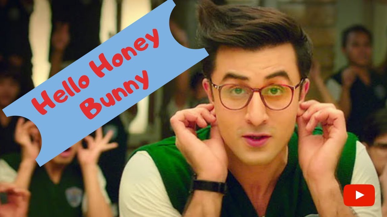 Hello Honey Bunny Ft. Ranbir Kapoor - YouTube