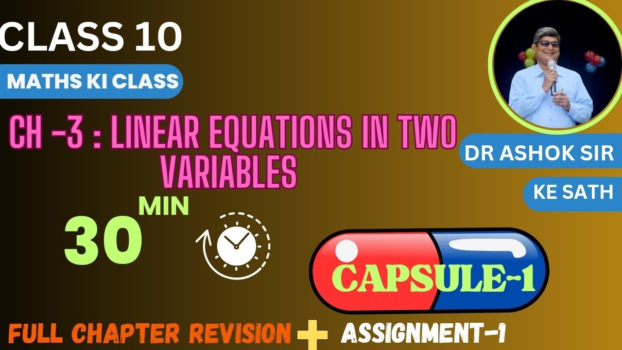 CLASS-10 MATHS | CH:3 LINEAR EQUATIONS IN TWO VARIABLES | CAPSULE-1 ...
