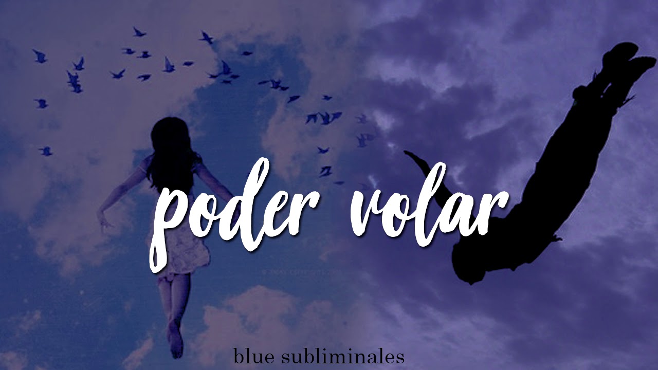 Poder volar; subliminal - YouTube