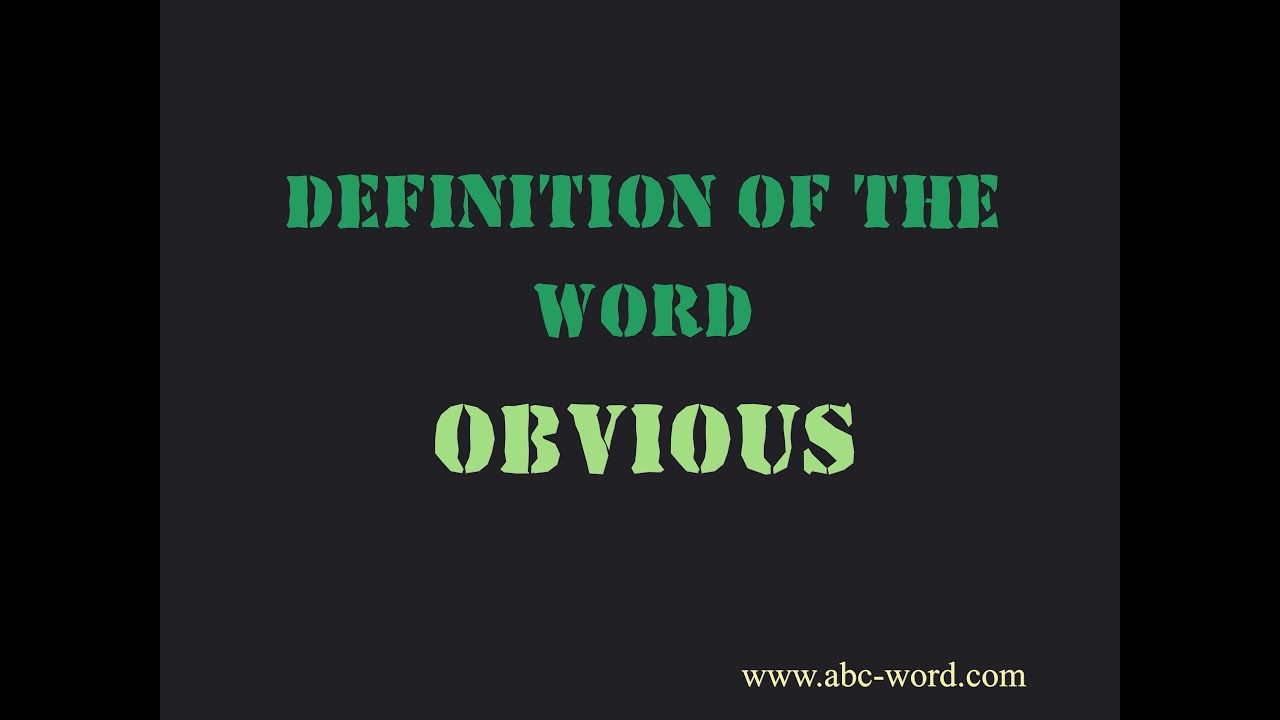 Definition Of The Word Obvious YouTube definition-of-the-word-obvious-youtube
