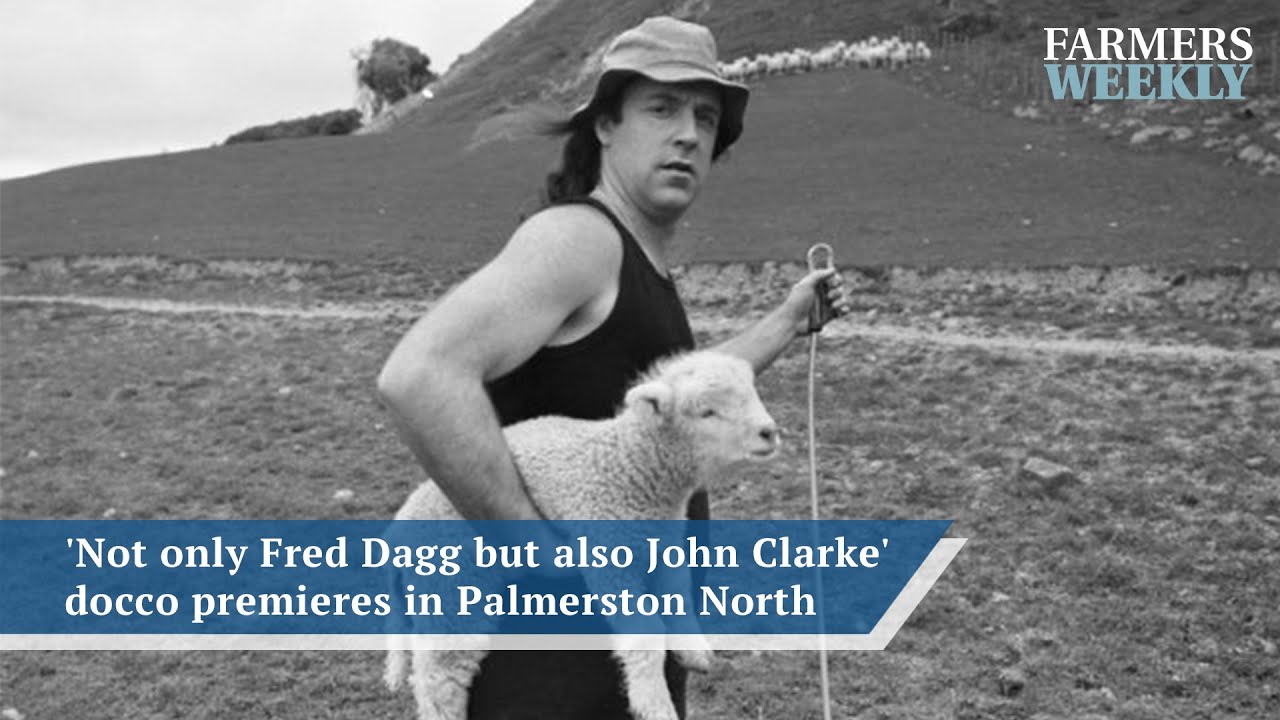 'Not only Fred Dagg but also John Clarke' docco premieres in Palmerston ...