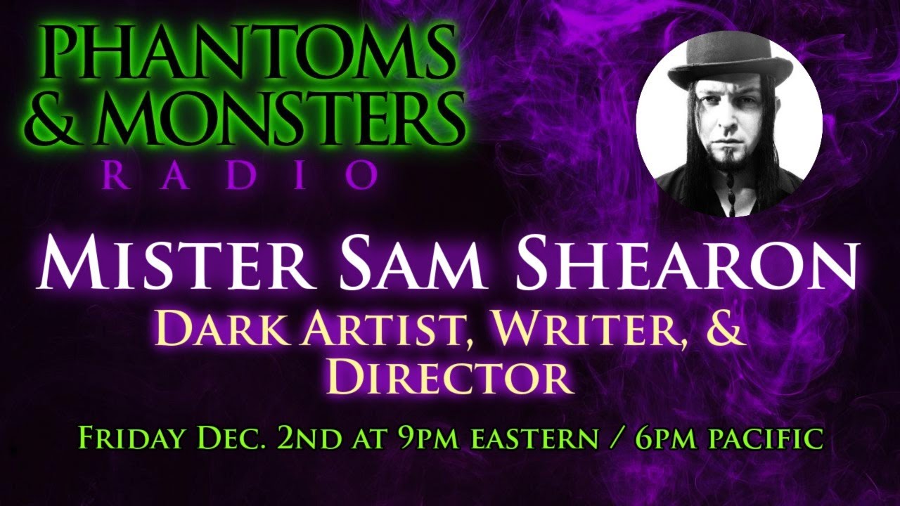MISTER SAM SHEARON - DARK ARTIST, WRITER, & DIRECTOR - Horror ...