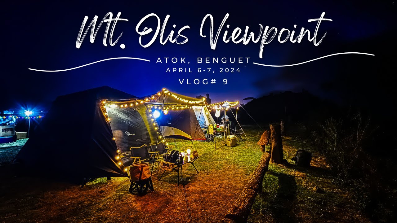 MT. OLIS VIEWPOINT | Atok, Benguet | Vidalido Cabin XL Plus | April -7 ...