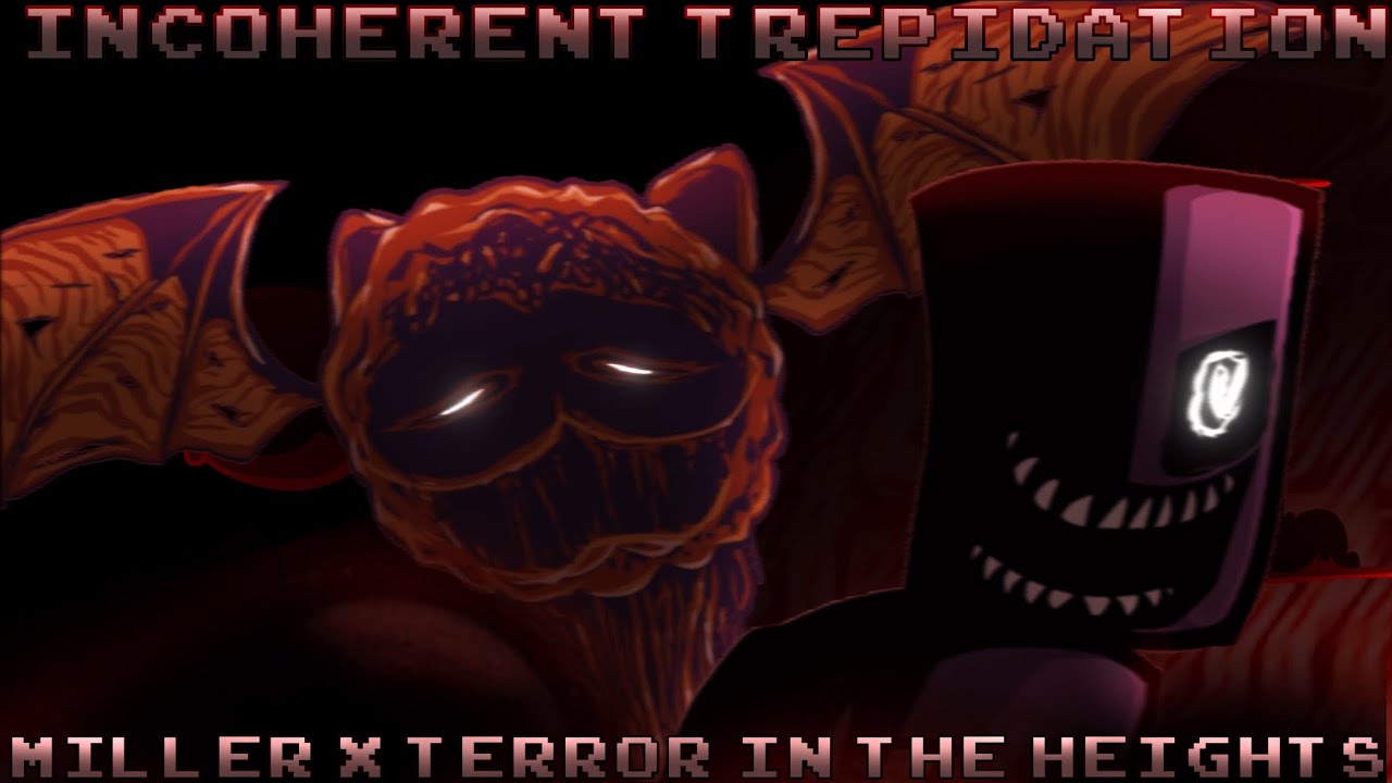 Incoherant Trepidation - Terror in The Heights x MILLER / Gorefield vs ...