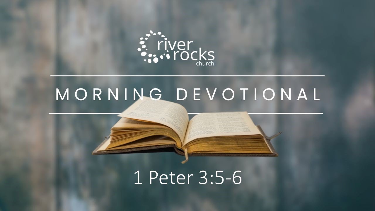 Morning Devotional - 1 Peter 3:5-6 - YouTube