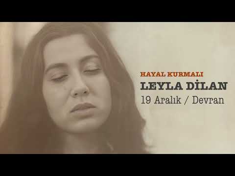 Leyla Dilan - 19 Aralık / Devran [2009 - Hayal Kurmalı]
