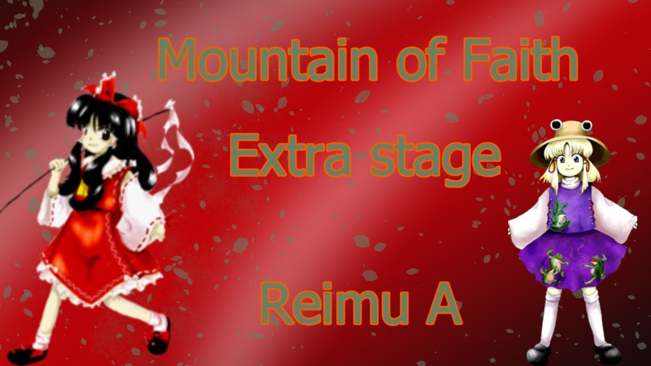 MoF Extra Clear with Reimu A | Touhou 10: Mountain of Faith - YouTube