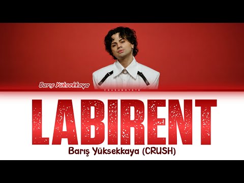 Barış Yüksekkaya (CRUSH) “Labirent” Color Coded Lyrics
