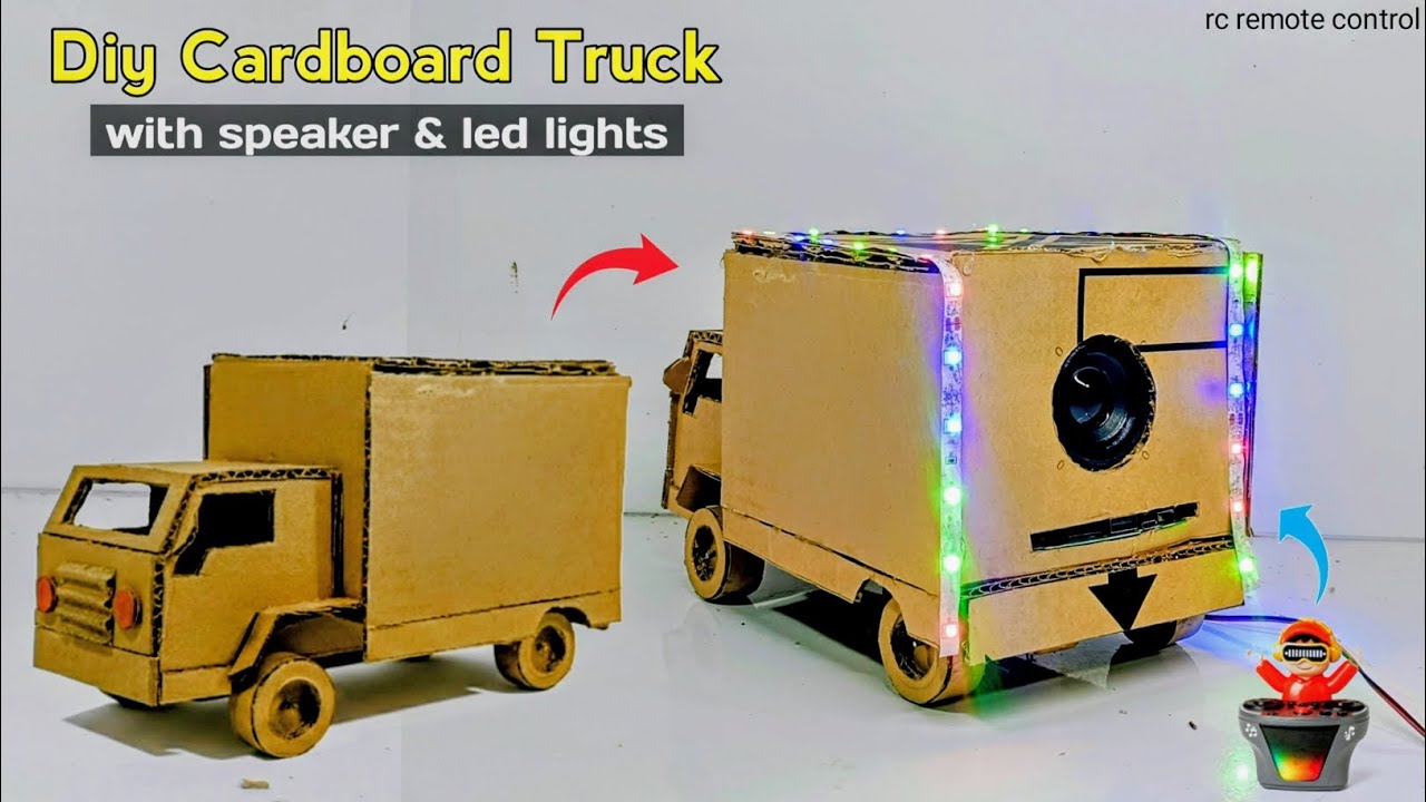 How to Make a DIY Cardboard Truck with Speaker & LED Lights | RC Remote ...
