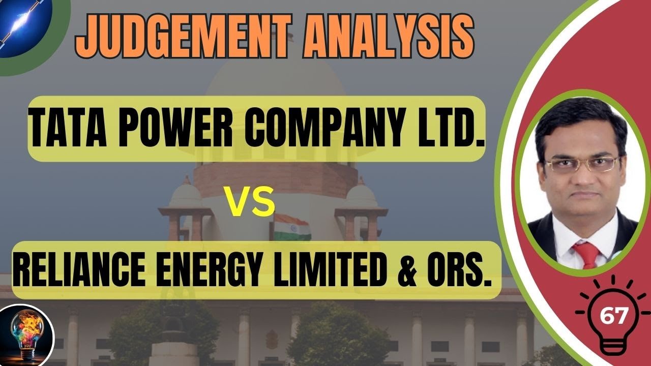 Judgement Analysis:- TATA POWER COMPANY LTD. Vs. RELIANCE ENERGY ...