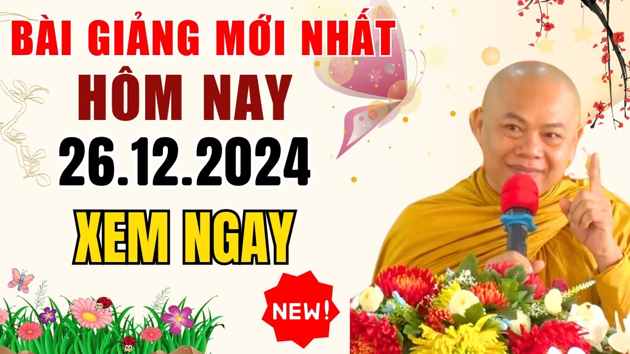 Bài Giảng Mới Nhất "LÀM THIỆN MÀ TÂM KHÔNG THIỆN" 26.12.2024 | Thầy ...