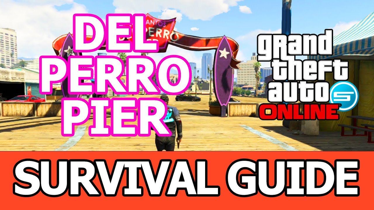 GTA 5 Online Survival Guide for DEL PERRO PIER (GTA V Tips and Tricks ...