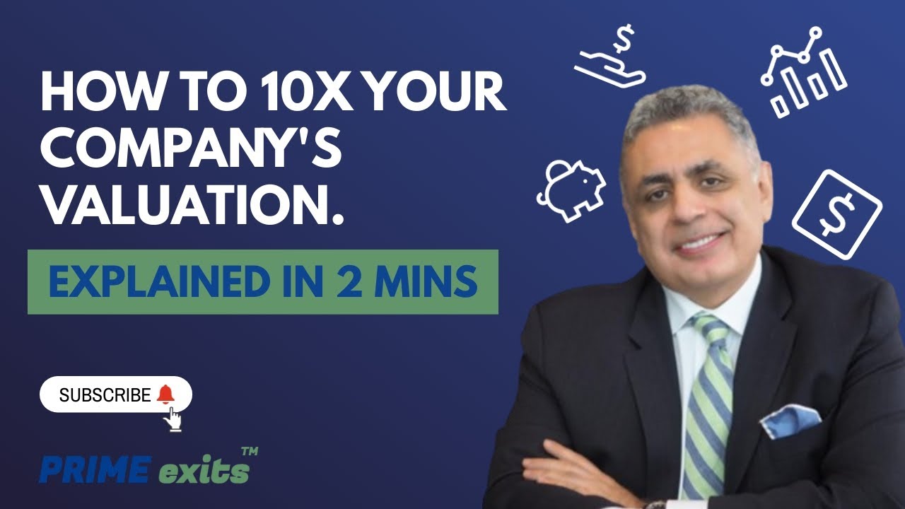 How to 10x Your Company's Valuation | PRIME exits™ - YouTube