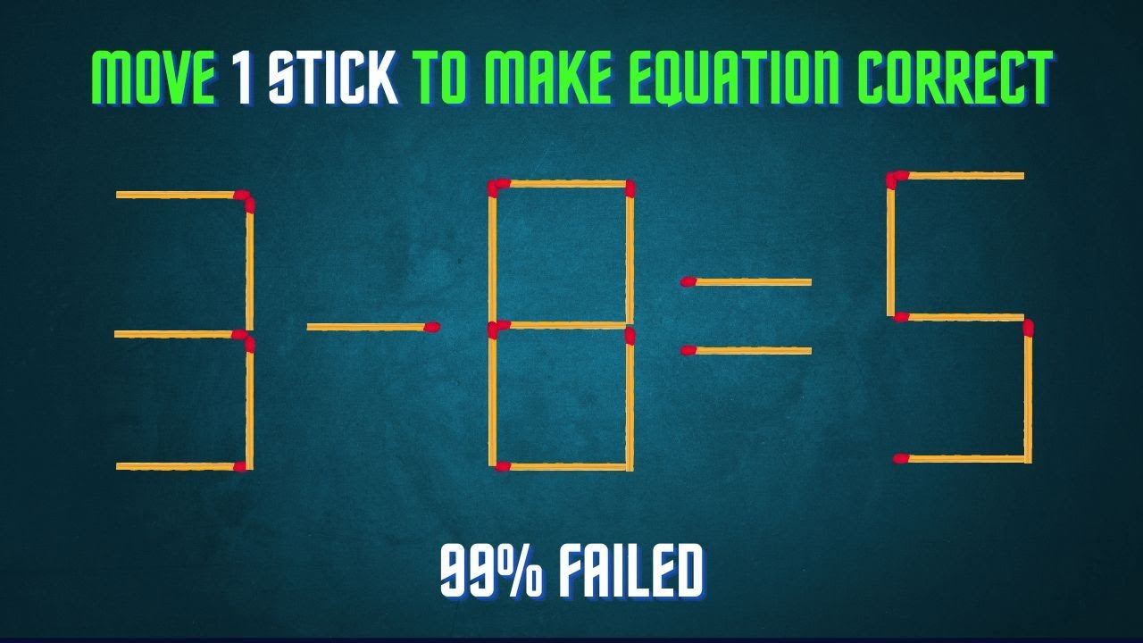 Move Only 1 stick to make equation correct Matchstick puzzle 3-8=5 ...
