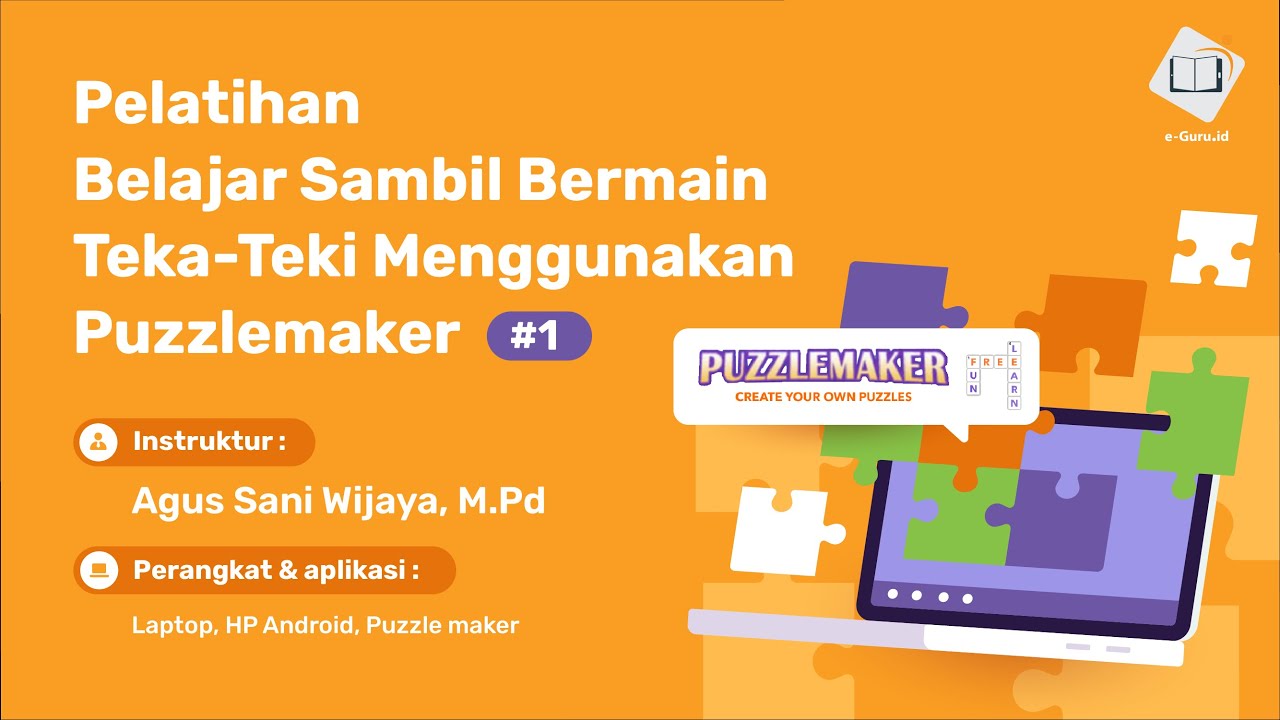 Pelatihan dan Tutorial untuk Guru | Belajar sambil bermain teka-teki menggunakan puzzlemaker ...