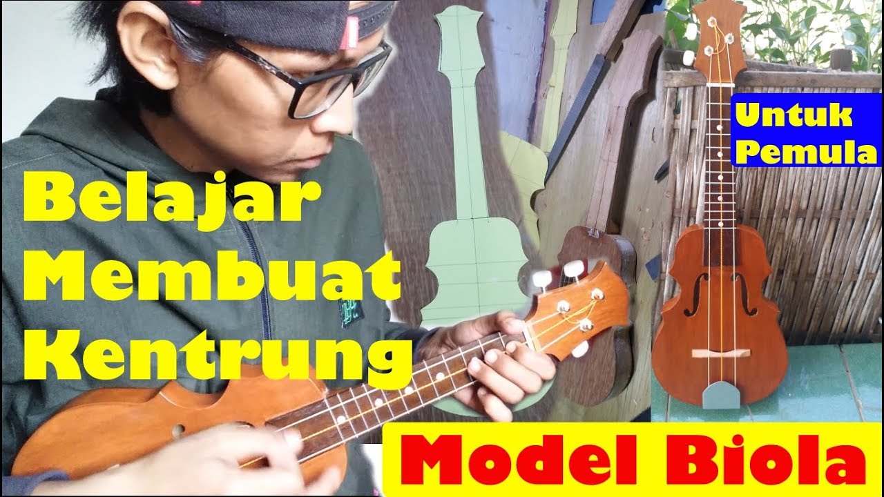 Model Biola ..... Belajar Membuat Kentrung Senar 3 Untuk Pemula - YouTube