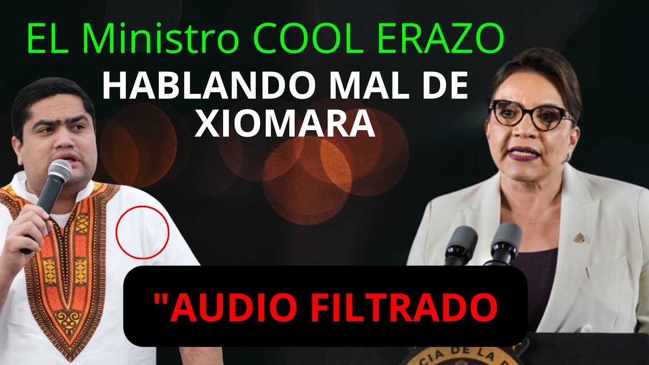 AUDIO FILTRADO Ministro José Carlos El COOL ERAZO Habla mal de Xiomara ...