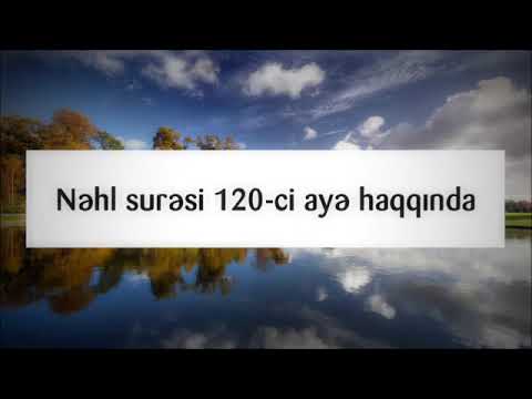 Nəhl surəsi 120-ci ayə haqqında || Rəşad Hümbətov