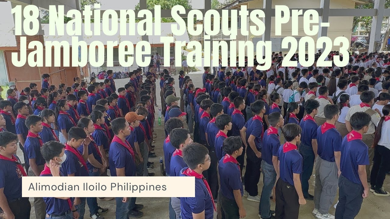18th NATIONAL SCOUTS PRE-JAMBOREE TRAINING, ALIMODIAN ILOILO ...