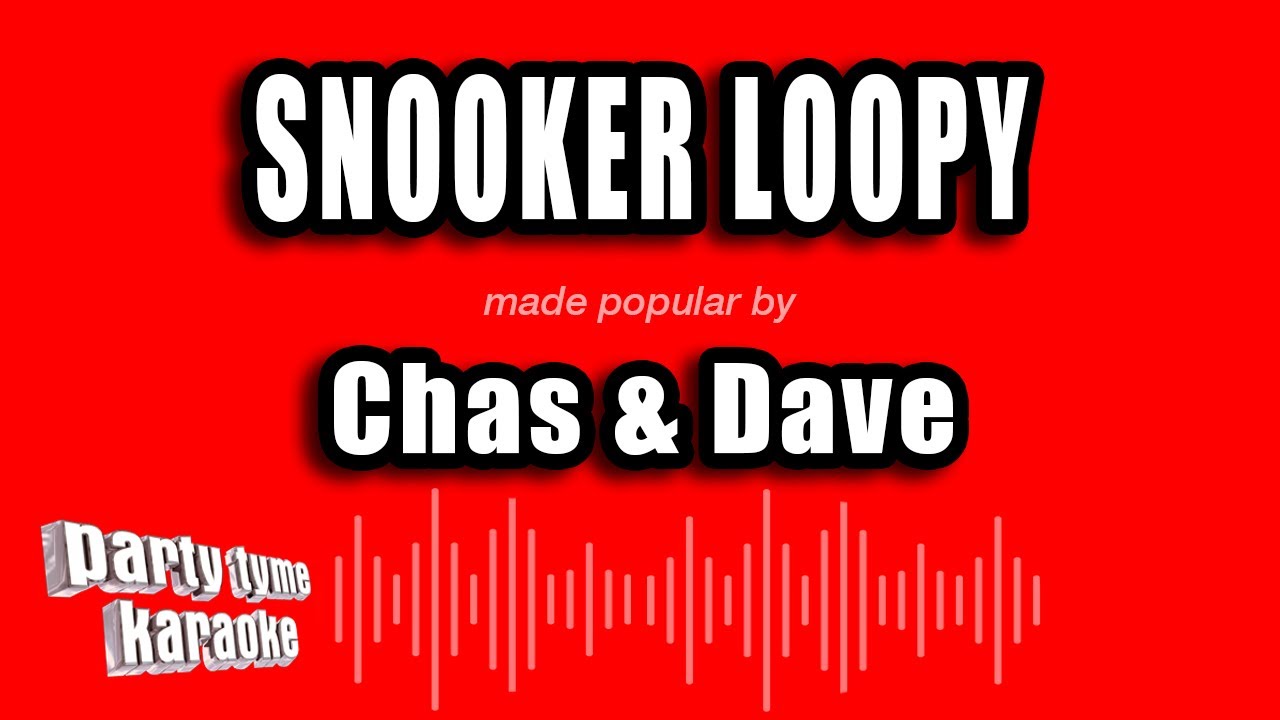 Chas & Dave - Snooker Loopy (Karaoke Version) - YouTube