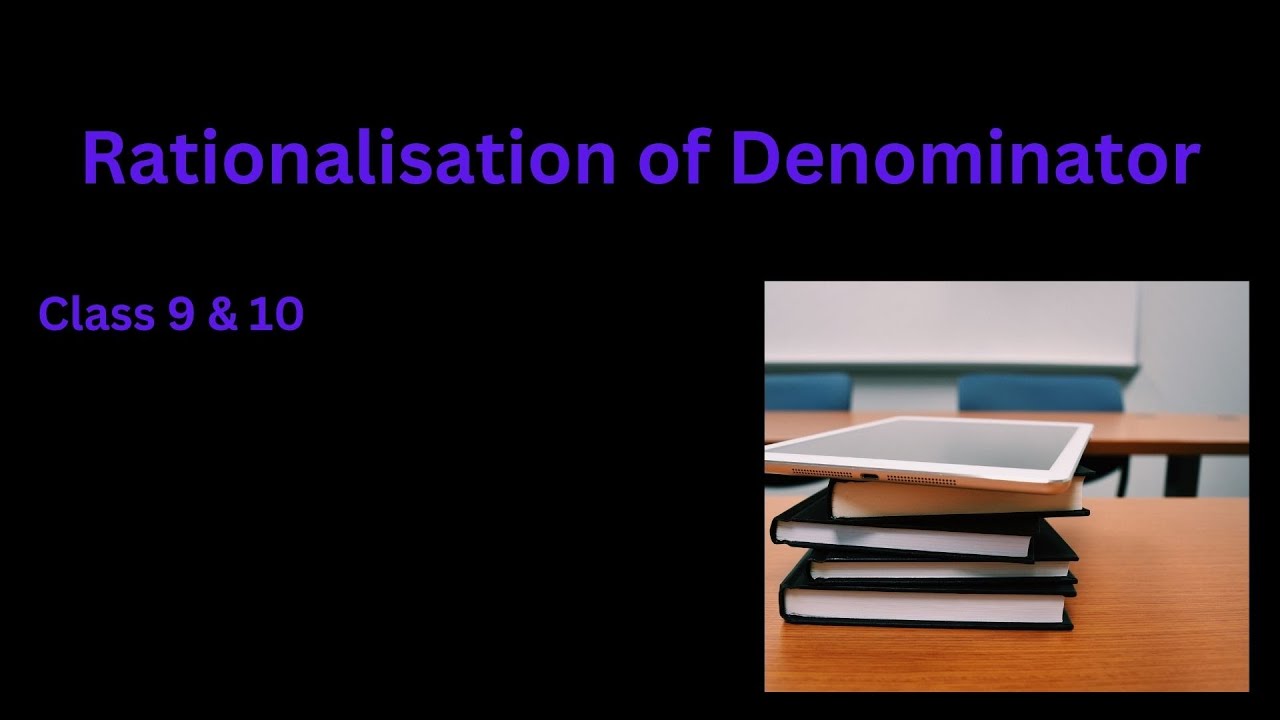 Rationalisation of Denominator || How to Rationalize the Denominator ...