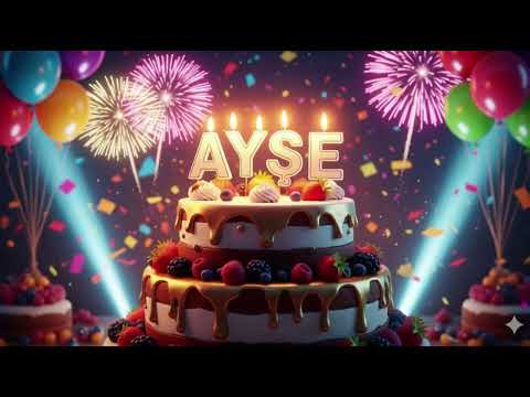 Ayşe İçin Doğum Günü Şarkısı | İyi Ki Doğdun Ayşe | Happy Birthday Ayşe Song for Ayşe