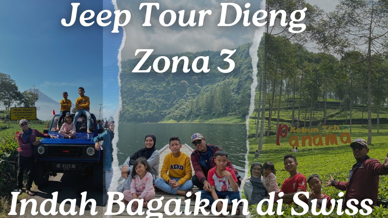 Jeep Tour Zona 3 Dieng|Curuh Sikarim |Swiss Van Java|Telaga Menjer ...