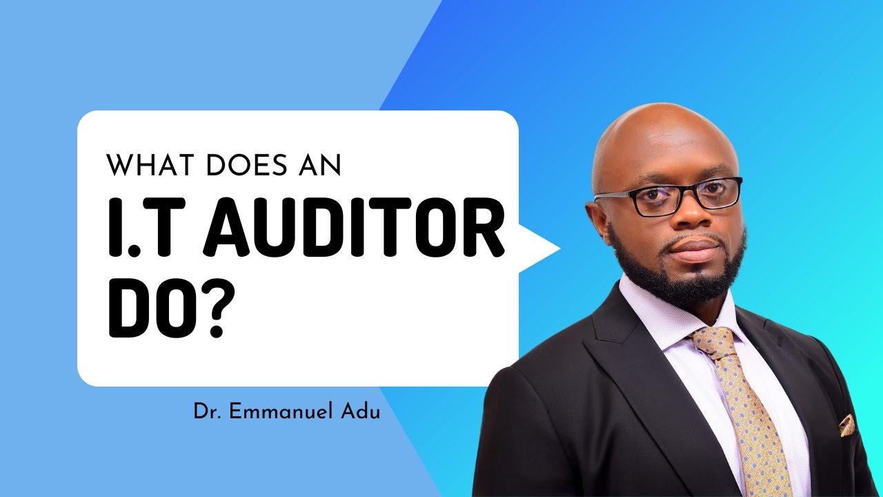 What Does An I T Auditor Do YouTube what-does-an-i-t-auditor-do-youtube