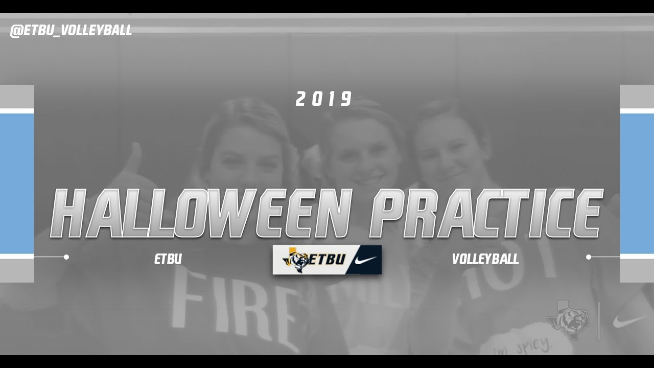 @ETBU_Volleyball | Halloween Practice |(October 31, 2019) - YouTube