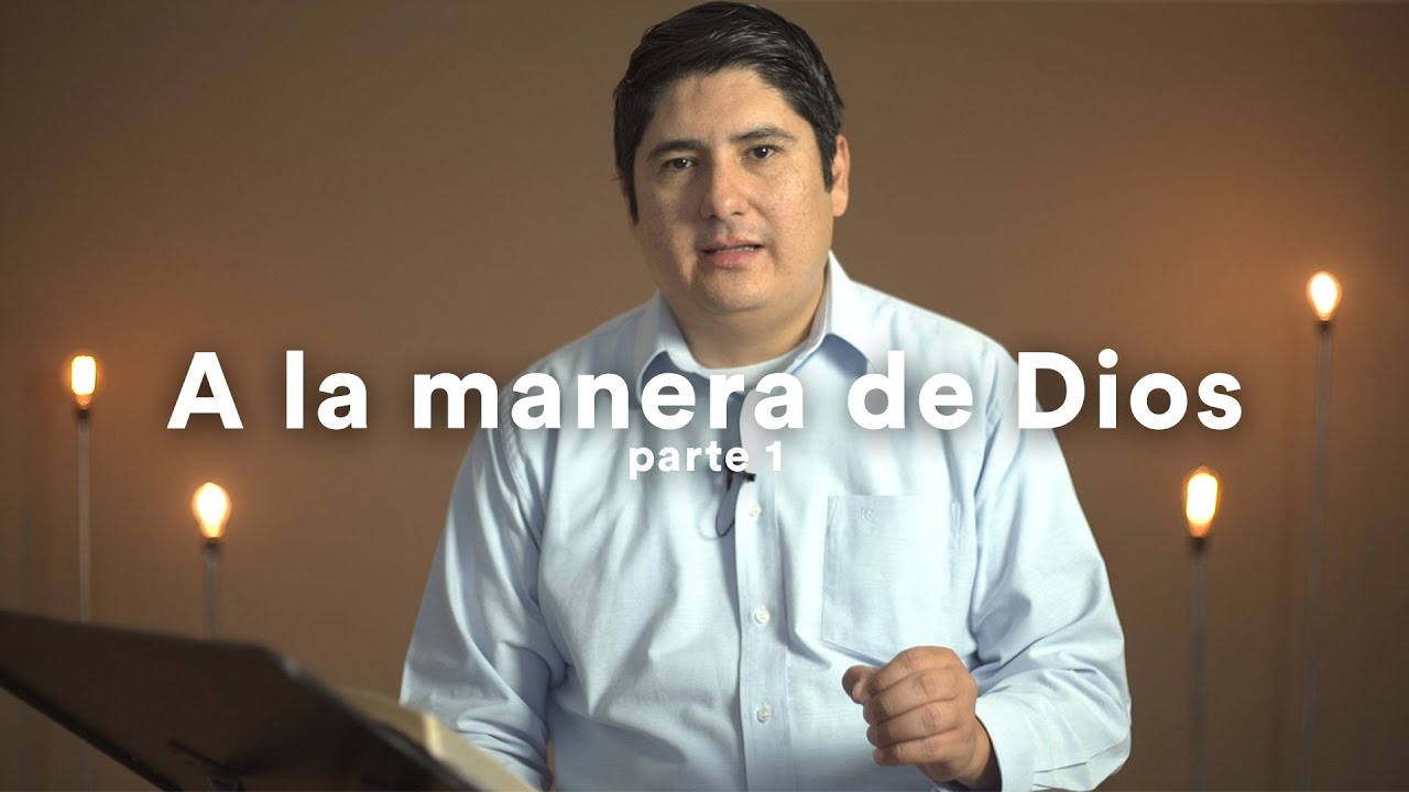 A la manera de Dios parte 1 [Pastor Sergio Jonathan] - YouTube