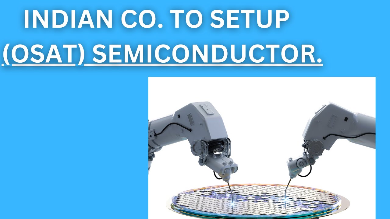 TATA PLAN TO SETUP Outsourced Semiconductor Assembly & Test -OSAT # ...