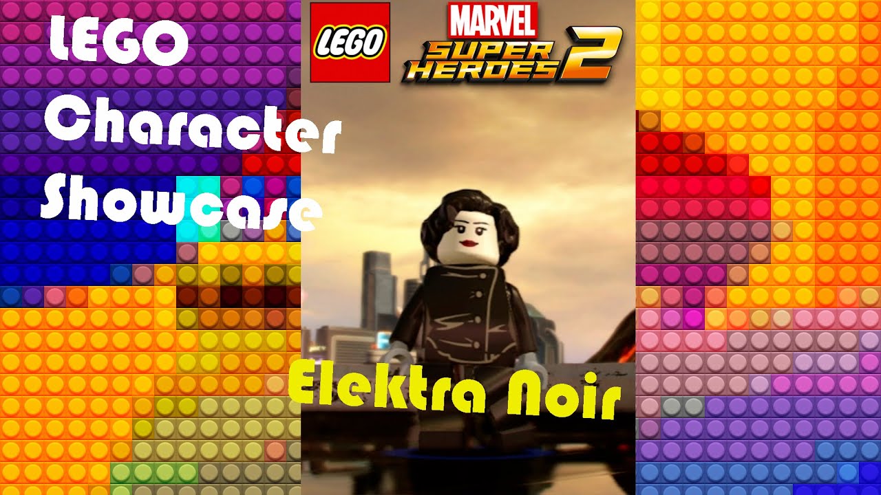 Elektra Noir | LEGO Marvel SuperHeroes 2 | Lego Character Showcase ...