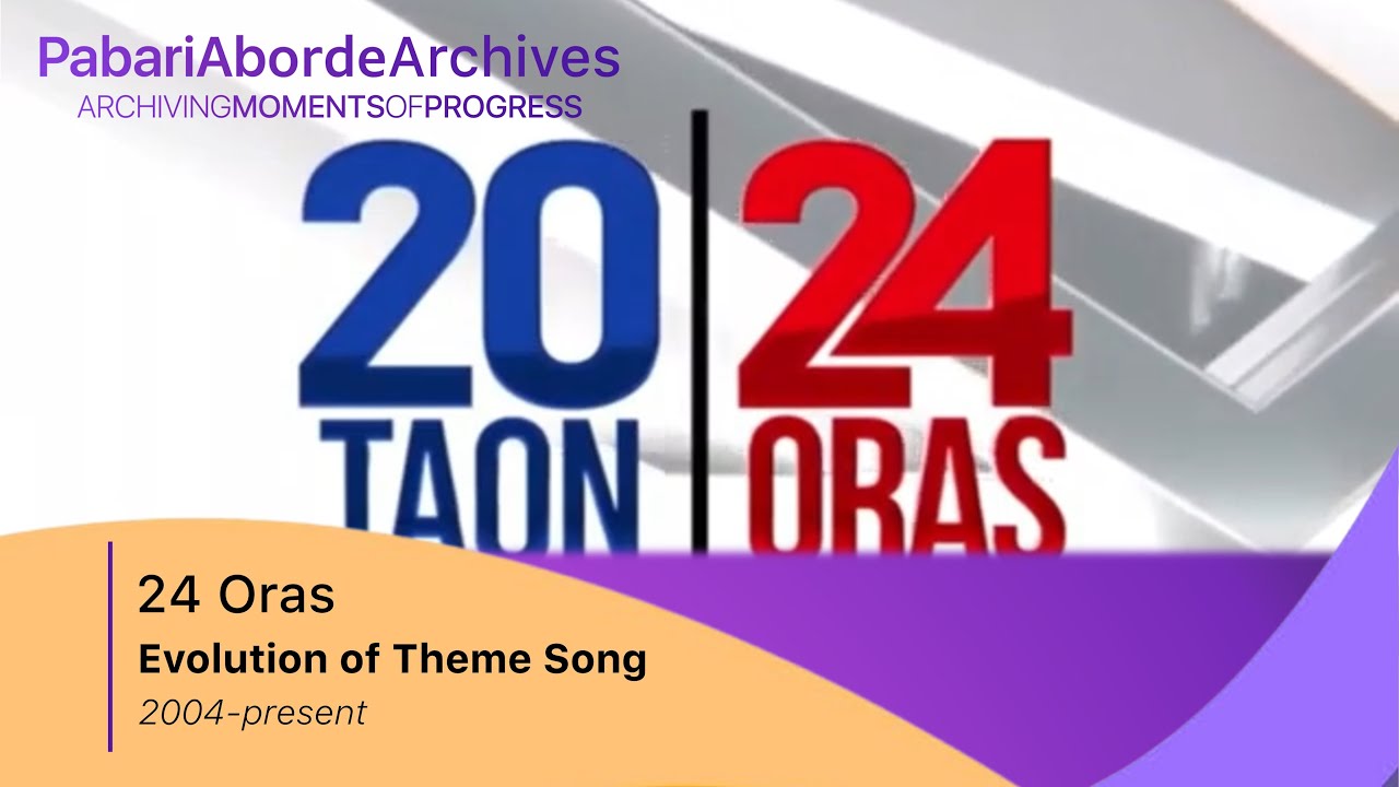24 Oras: Evolution of Theme Song (2004-present) I @pabariabordearchives ...
