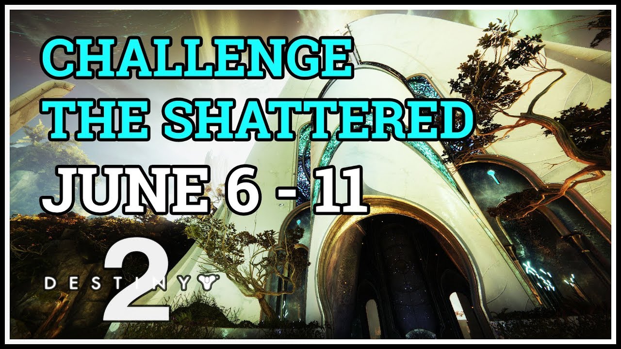 Destiny 2 Challenge The Shattered Toland Located June 6 - 11 - YouTube