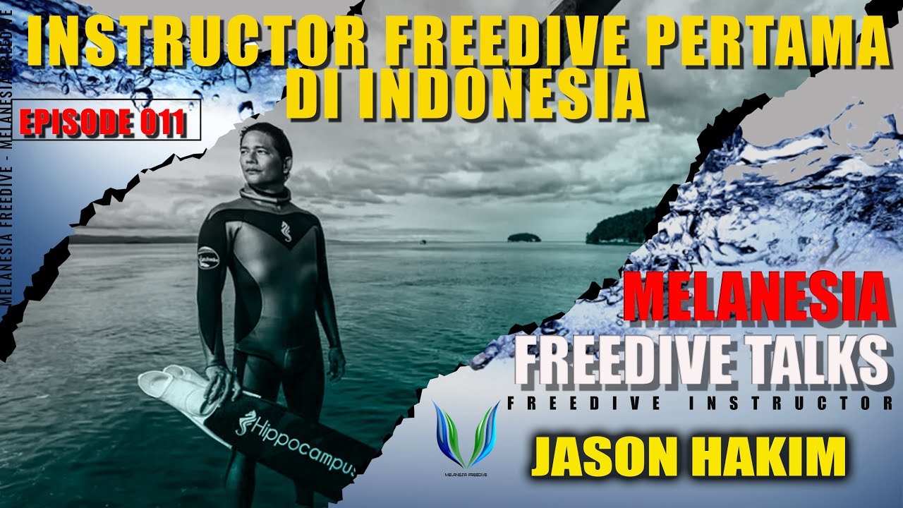 FREEDIVE TALKS EPS 011 : JASON HAKIM INSTRUKTUR FREEDIVE PERTAMA DI ...