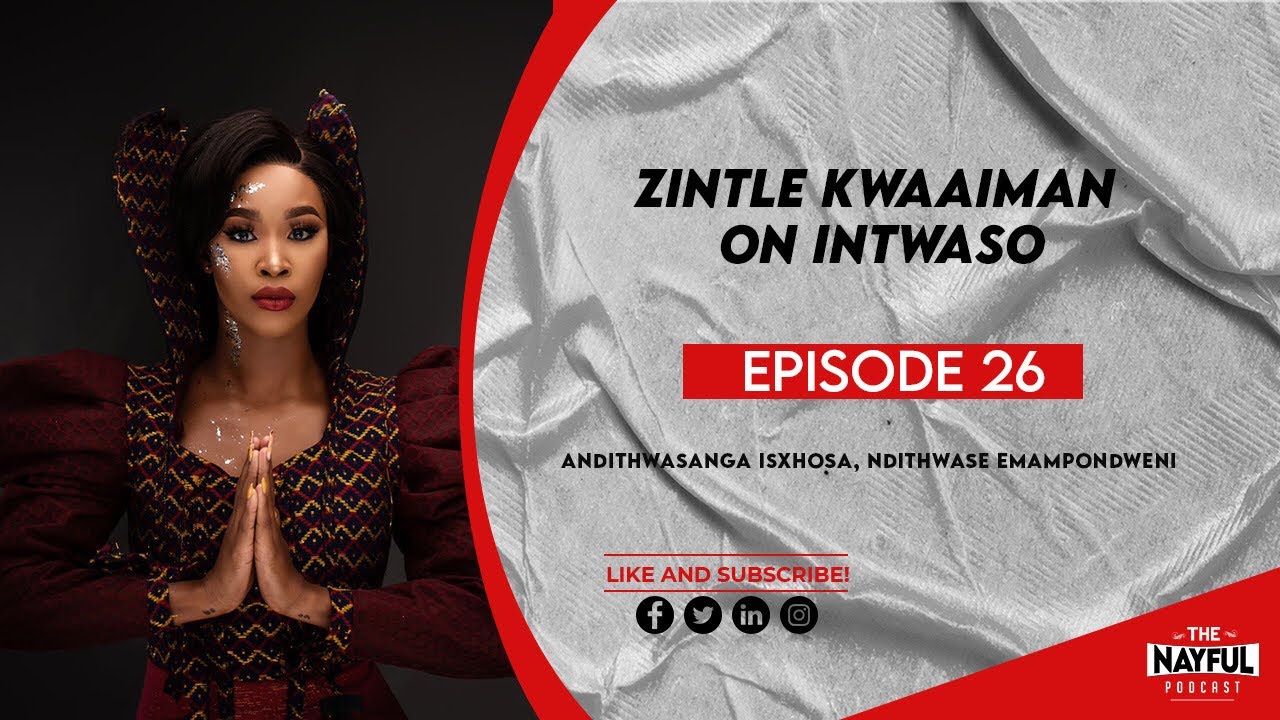 Zintle Kwaaiman On Intwaso 🕯 - YouTube