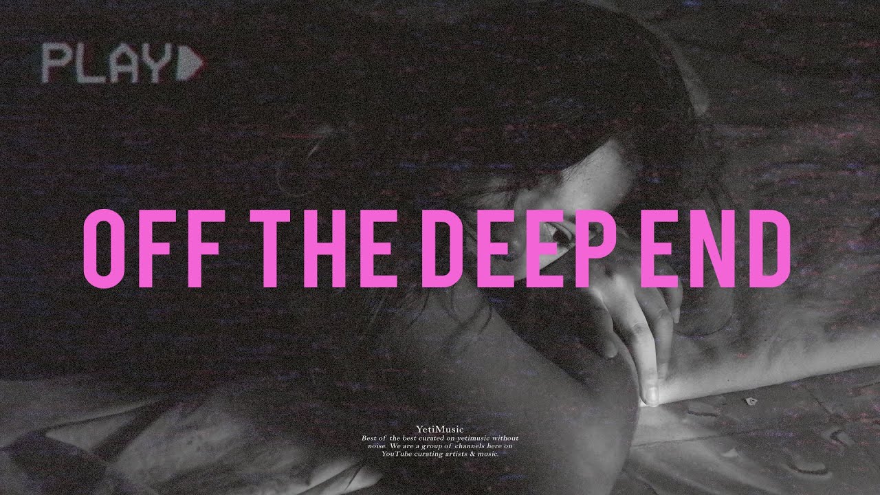 30 - Off The Deep End - YouTube