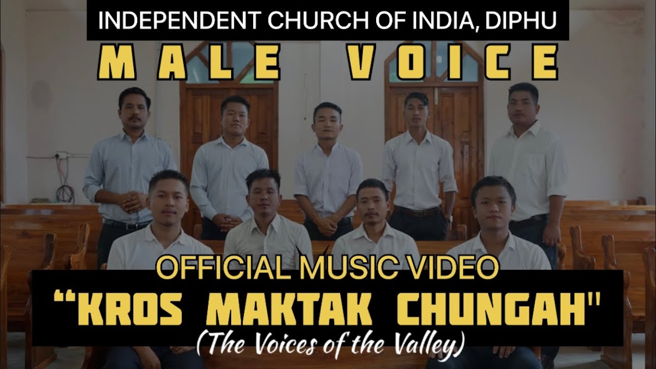 DIPHU ICI MALE VOICE (The voices of the Valley) - KROS MAKTAK CHUNGAH ...