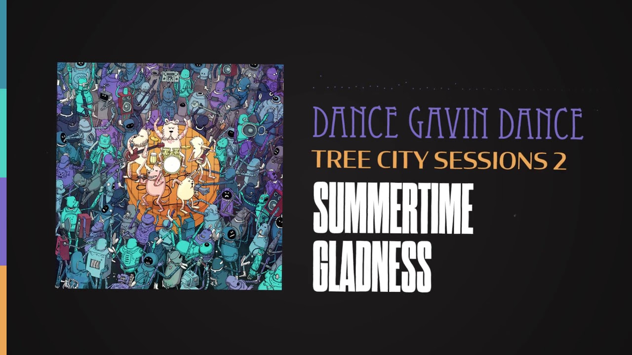 Dance Gavin Dance - Summertime Gladness (Tree City Sessions 2) - YouTube
