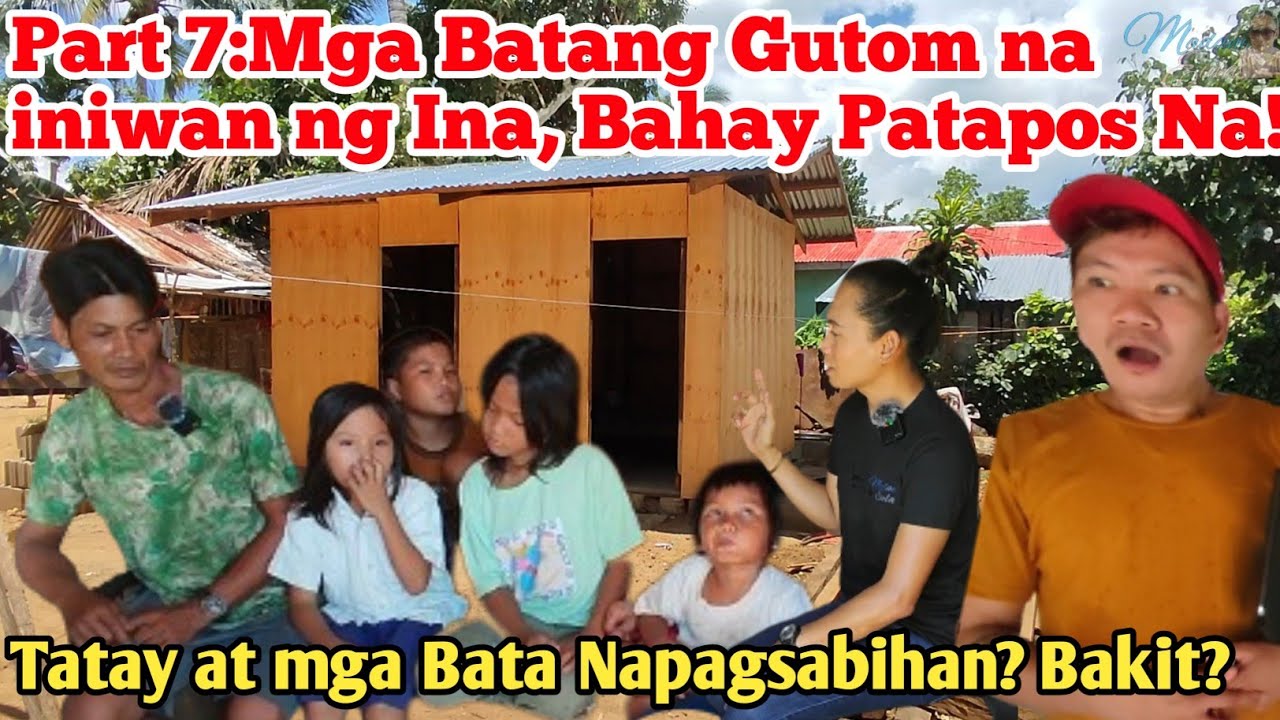 Part 7: Mga Batang Gutom na Iniwan ng Ina Wow😲Bahay Patapos na!🤗| Tatay ...