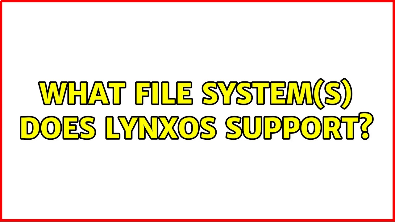 What file system(s) does LynxOS support? - YouTube