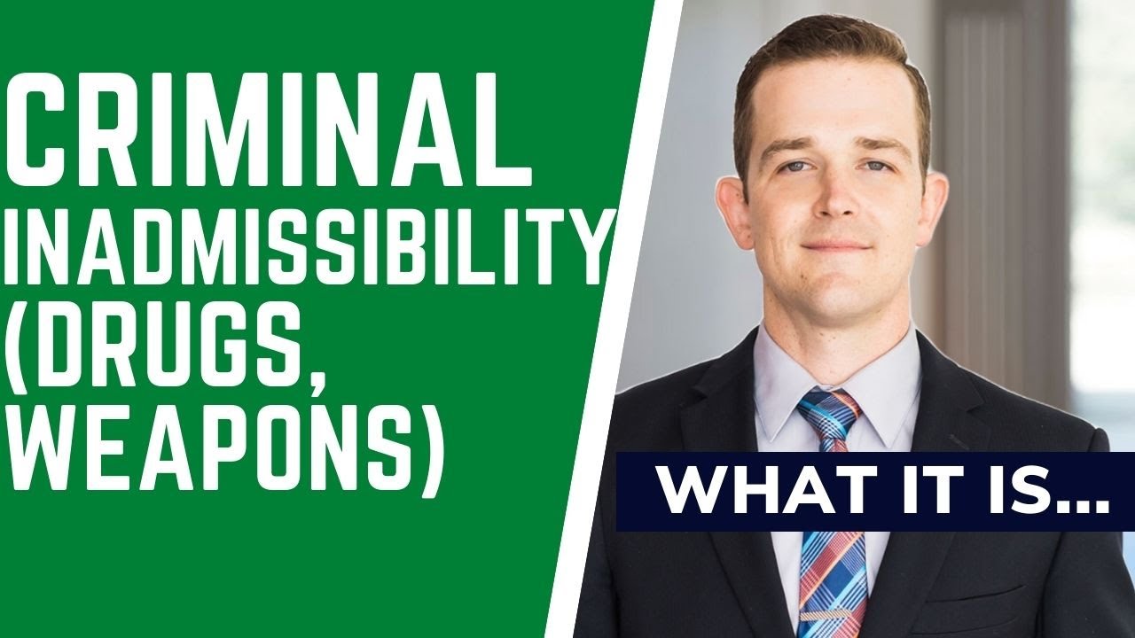Criminal Inadmissibility and What It Is... - YouTube