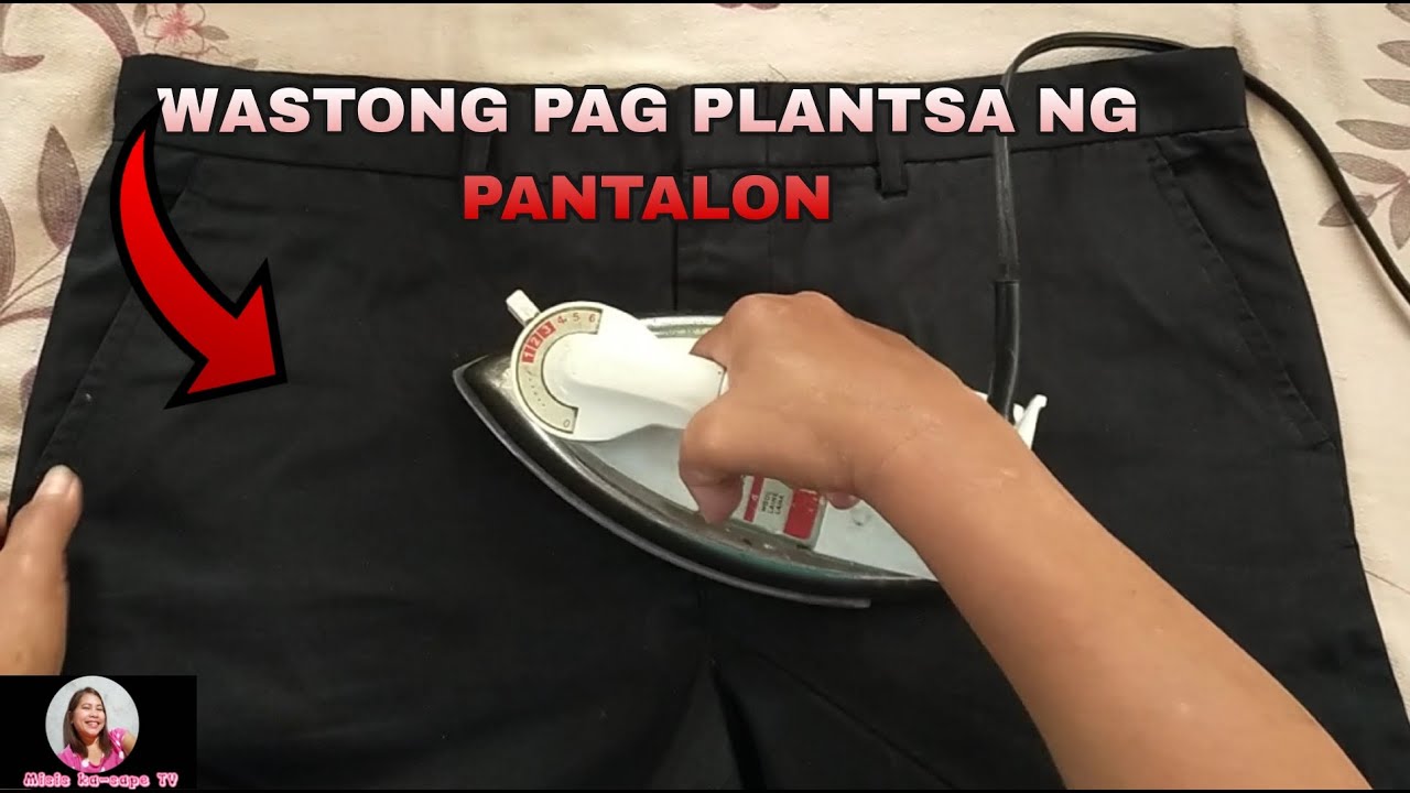 WASTONG PAG PLANTSA NG PANTALON - YouTube