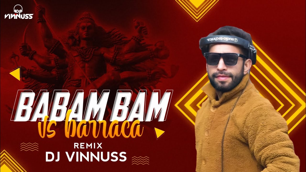 Babam Bam Vs Barraca Drop | Mashup | Mix | DJVINNUSS | Kailash Kher ...