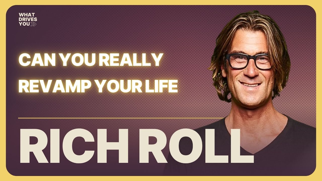 Can You Really Revamp Your Life & Why Would You w/ Rich Roll - YouTube