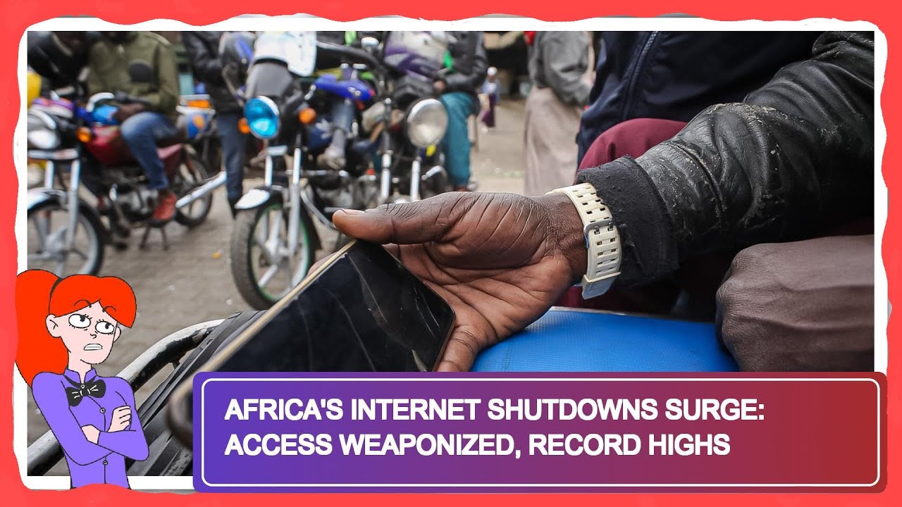 Africa's Internet Shutdowns Surge: Access Weaponized, Record Highs ...