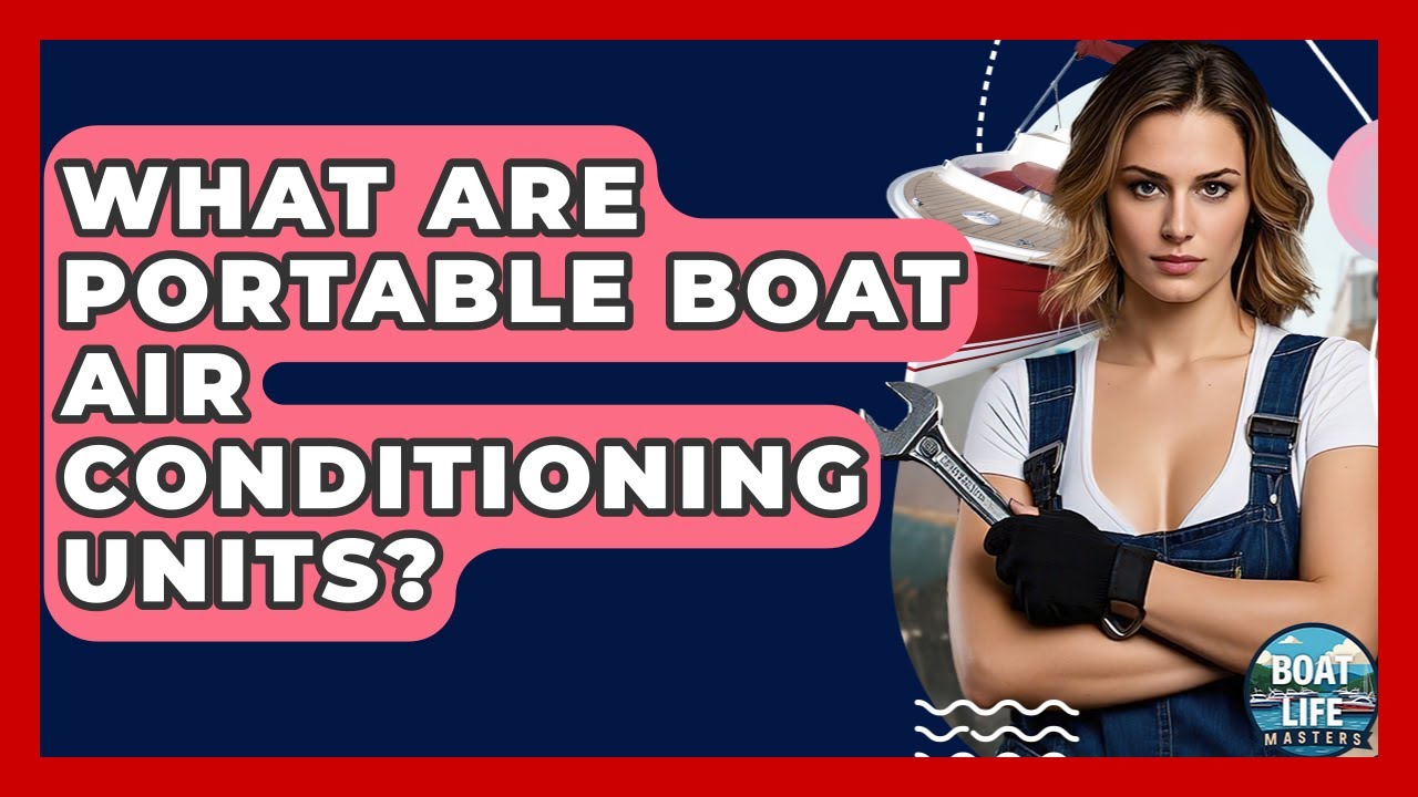 What Are Portable Boat Air Conditioning Units? - Boat Life Masters ...
