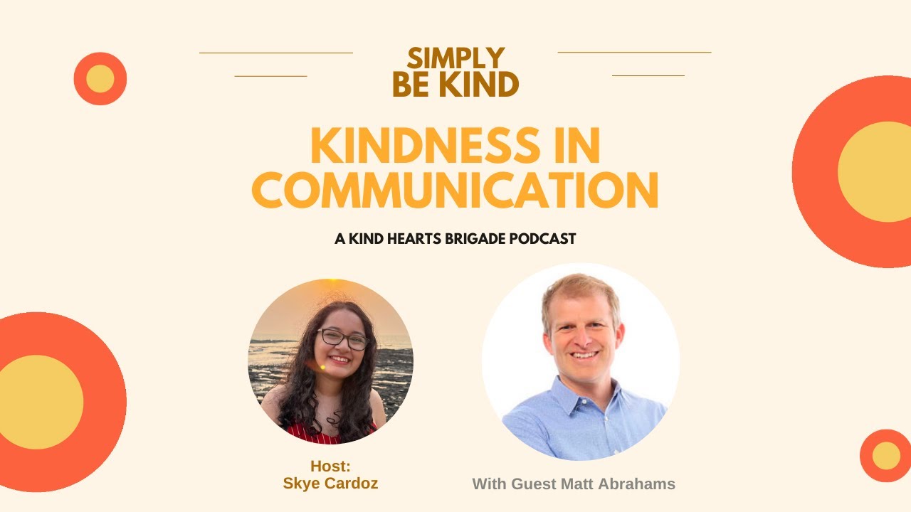 The Power of Kindness in Communication | Simply Be Kind Podcast ...