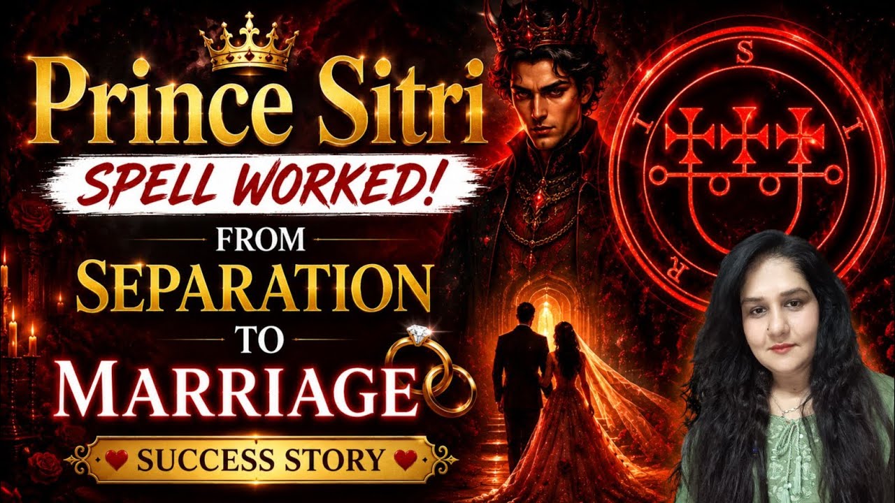 Prince Sitri Spell Worked! From Separation to Marriage 💍 success story ...