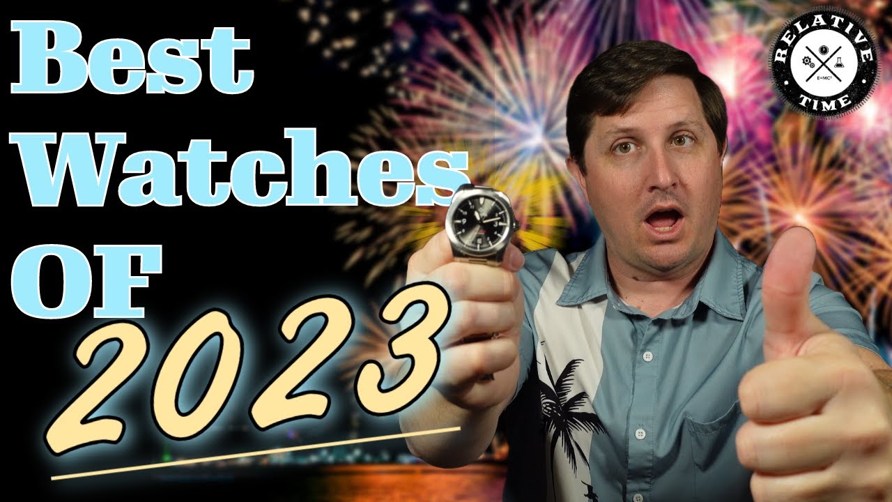 Favorite Watches of 2023! Relative Time Year In Review - YouTube